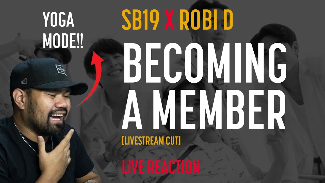 Becoming a member | Robi D ft. SB19 | Reaction [livestream cut] - YouTube