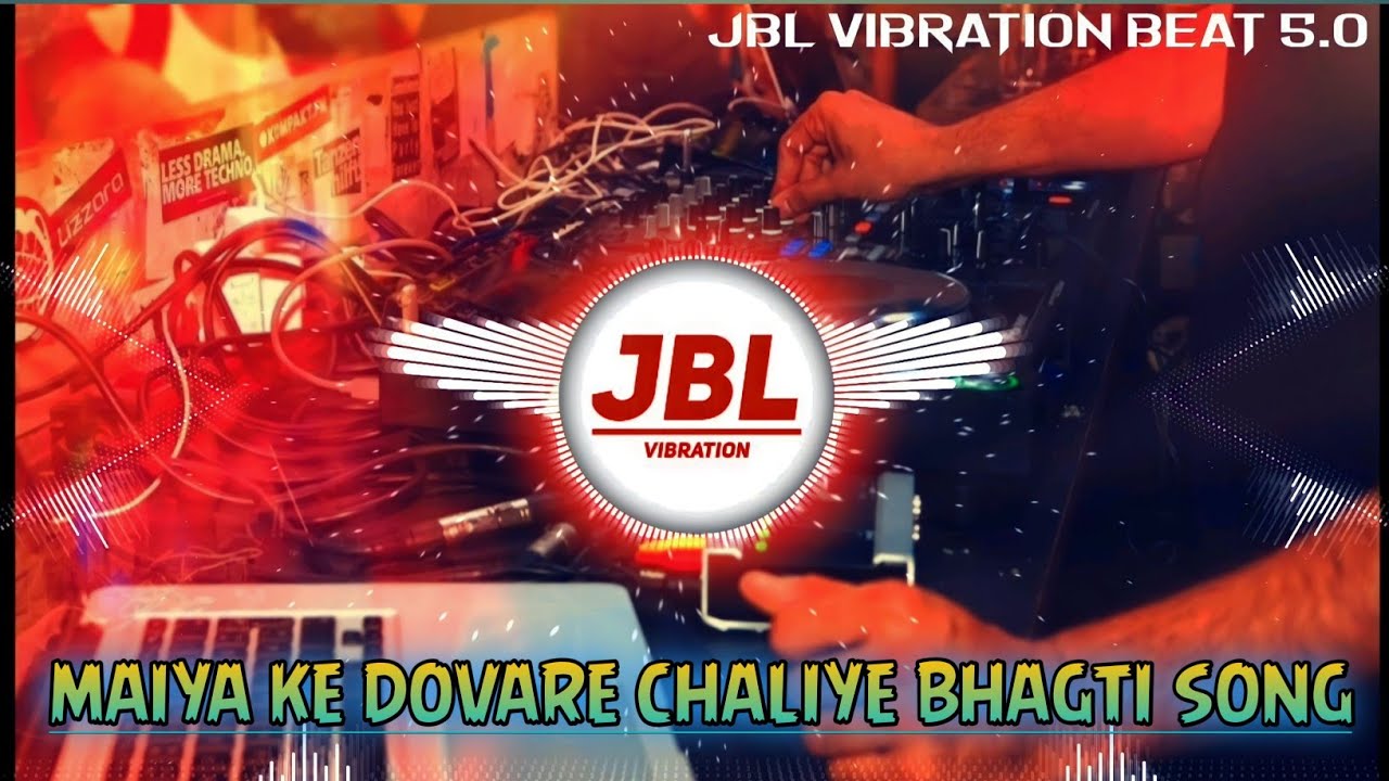 MAIYA KE DOVARE CHALIYE SONG DJ REMIX || VIBRATION MIX || REMIX BY ...