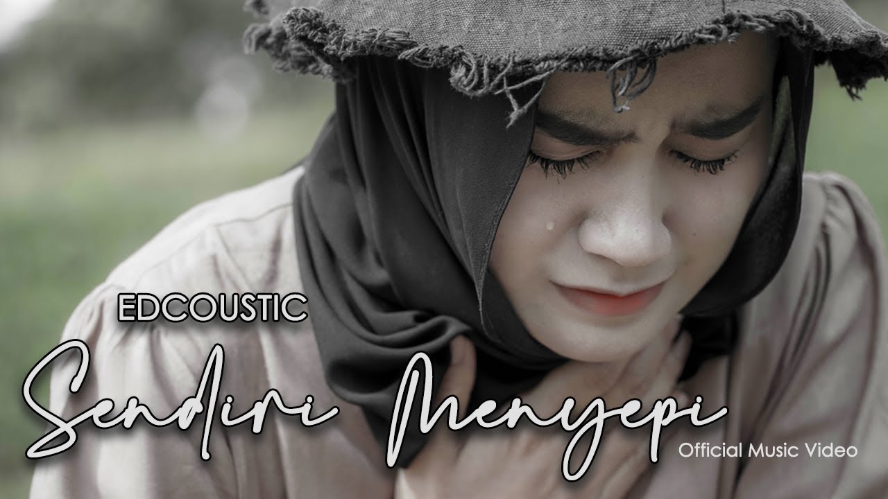 Edcoustic - Sendiri Menyepi (Official Music Video) - YouTube