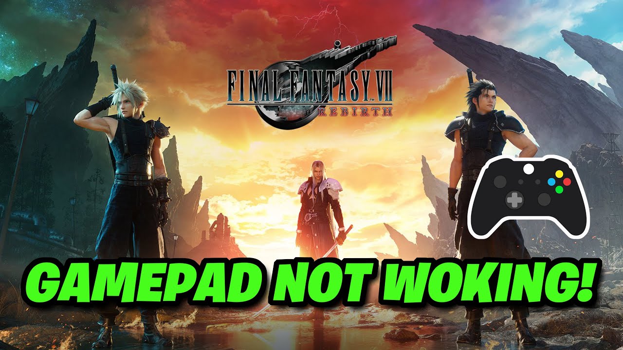 Final Fantasy VII Rebirth Controller/Gamepad Not Working On PC FIX🎮 ...
