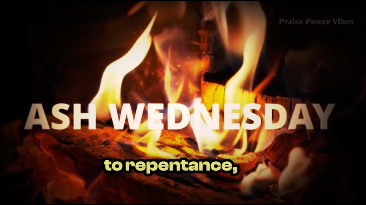 Ash Wednesday: A Call to Repentance & Renewal - YouTube