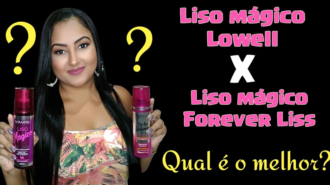 COMPARAÇÃO LISO MÁGICO LOWELL X LISO MÁGICO FOREVER LISS - QUAL É O ...