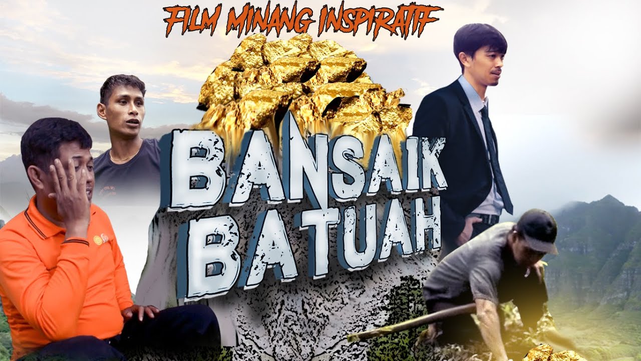 Film Minang Terbaru 2021 | BANSAIK BATUAH - YouTube