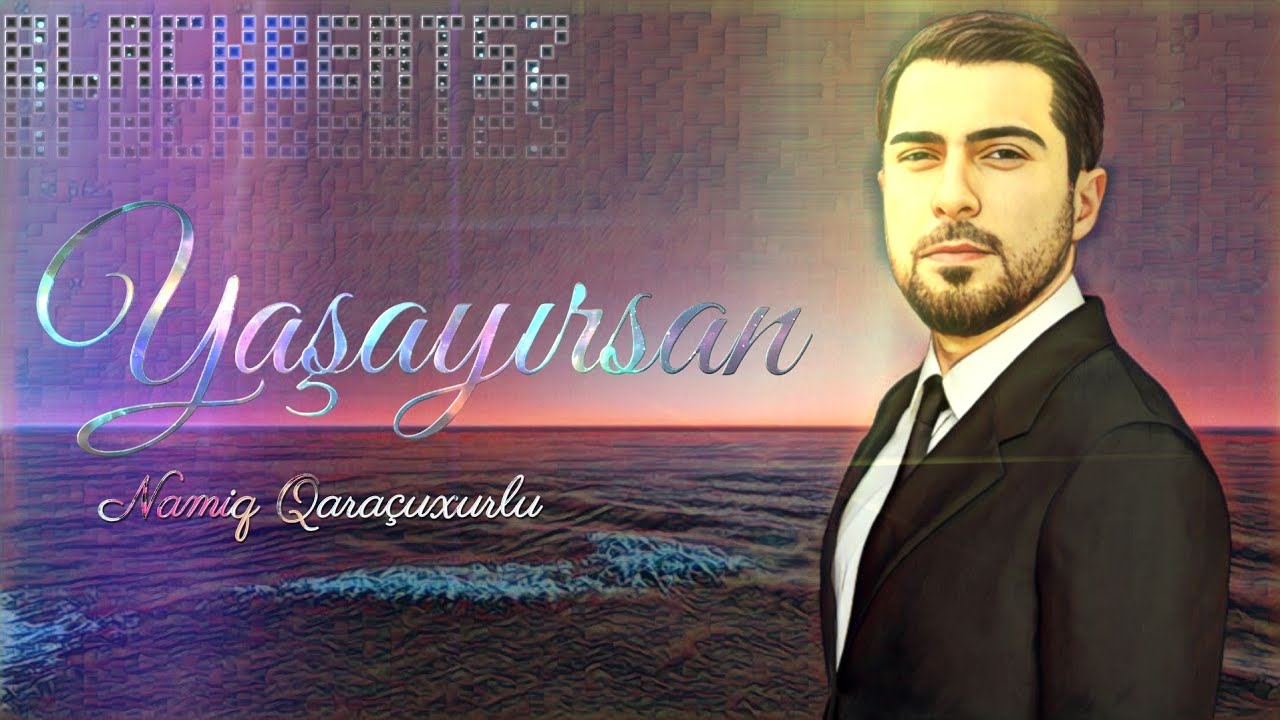 Namiq Qaracuxurlu -Yasayirsan 2023 ( Remix BlackbeatsZ ) - YouTube