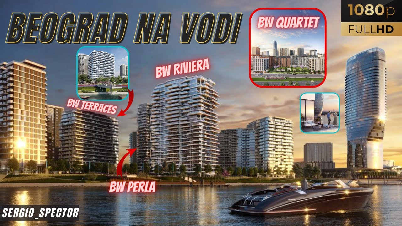 Beograd na vodi - Projekti, Perla, Riviera, Terraces, Quartet, Snimak ...