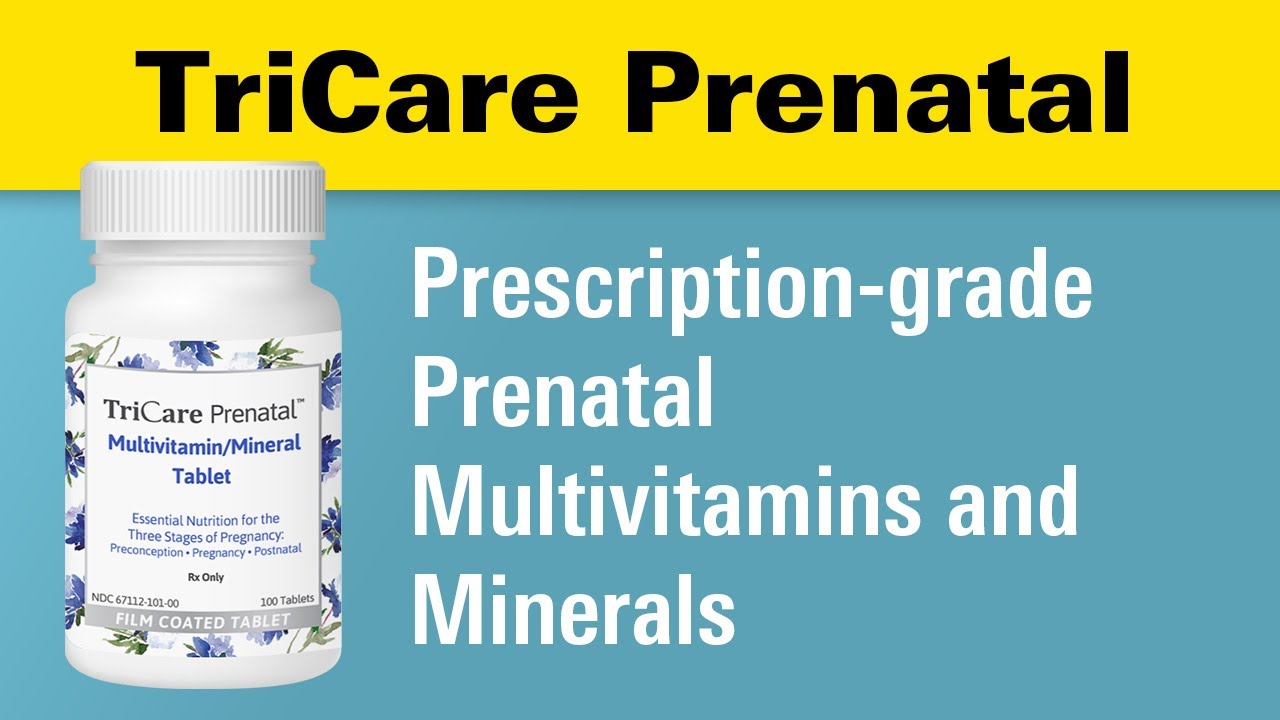 What you need to know about TriCare Prenatal Multivitamins and Mineral ...