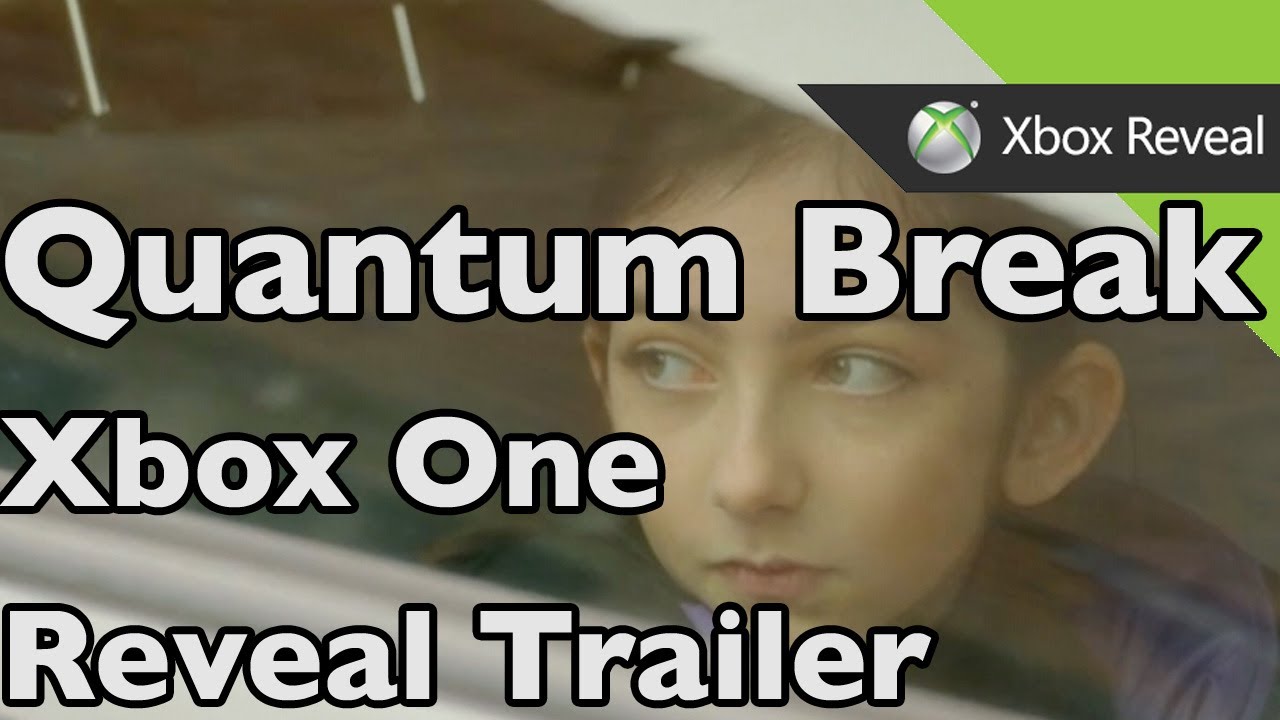 QUANTUM BREAK Reveal Trailer! Original Xbox One Game from Remedy - YouTube