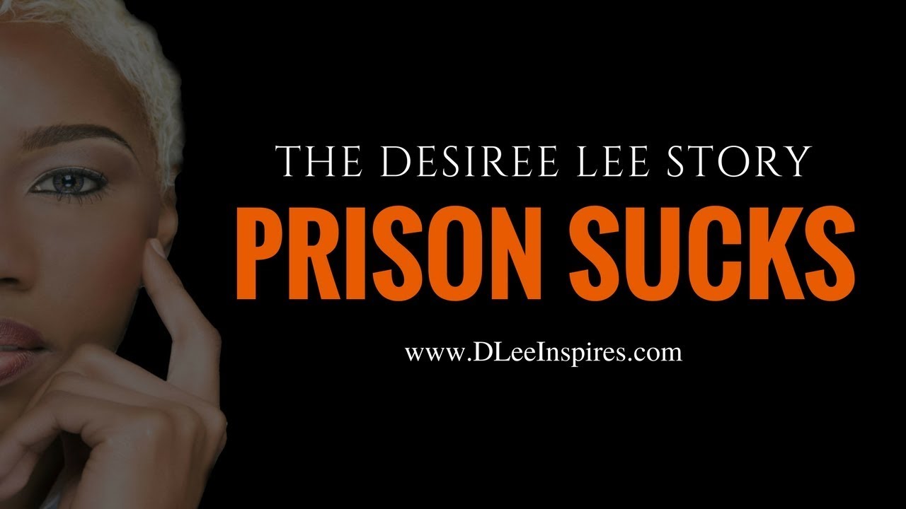 Desiree Lee Is A CONVICTED FELON!!! (Inspirational Story) - YouTube
