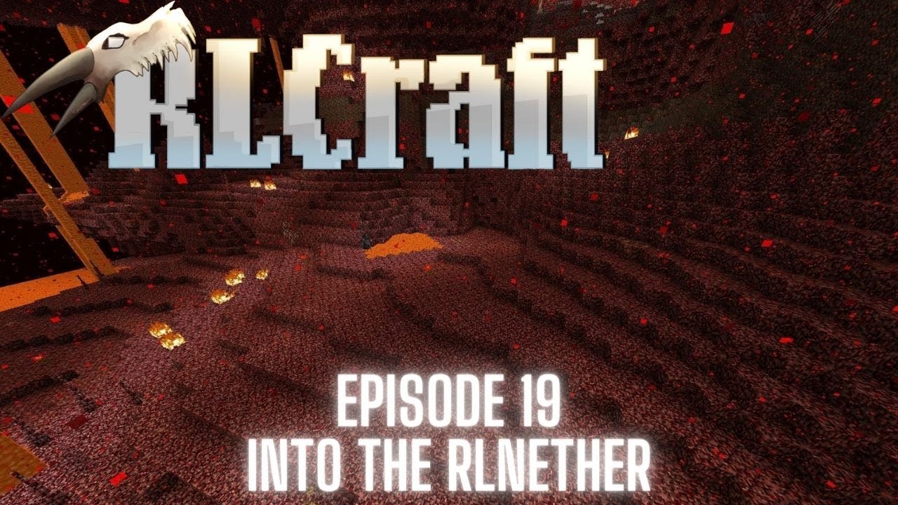 RLCraft (Curseforge) - Episode 19 - INTO THE RL NETHER!!!! - YouTube