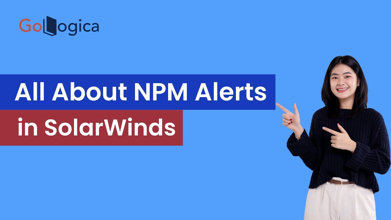 How to Create and Manage NPM Alerts in SolarWinds | GoLogica - YouTube