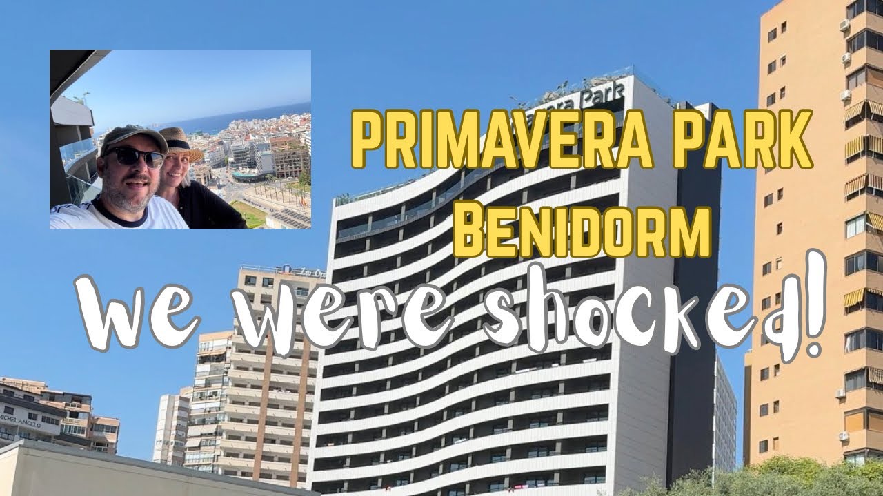 Hotel Primavera Park, BENIDORM! We couldn’t believe our eyes! - YouTube