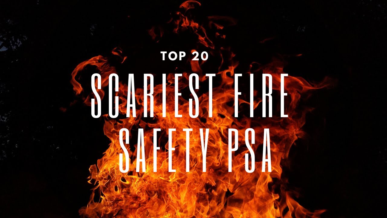 Top 20 Scariest Fire Safety PSA - YouTube