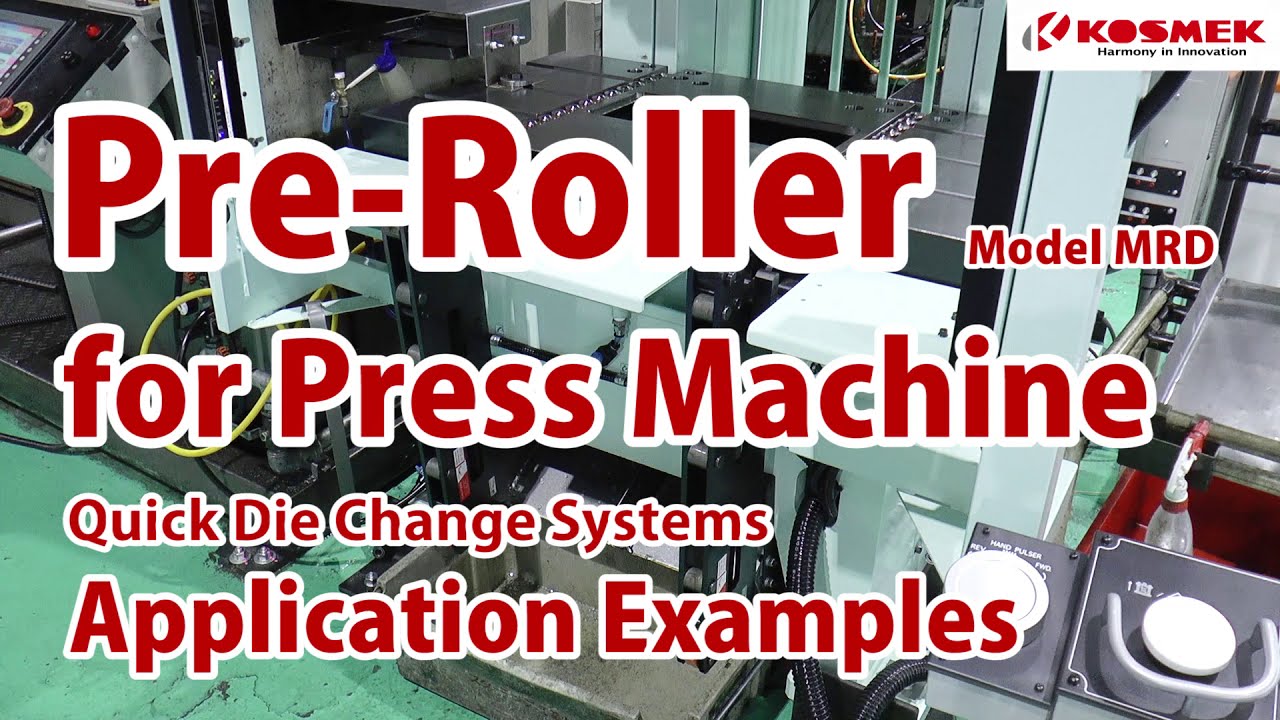 【KOSMEK】 Pre-Roller for Press Machines | QDCS Application Examples ...