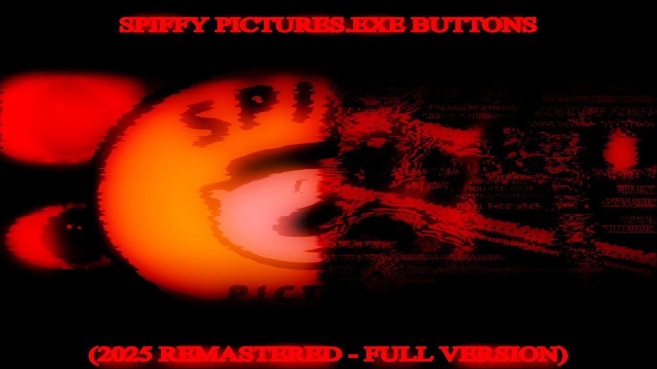 Spiffy Pictures.EXE Buttons - 2025 REMASTERED (FULL VERSION) - YouTube