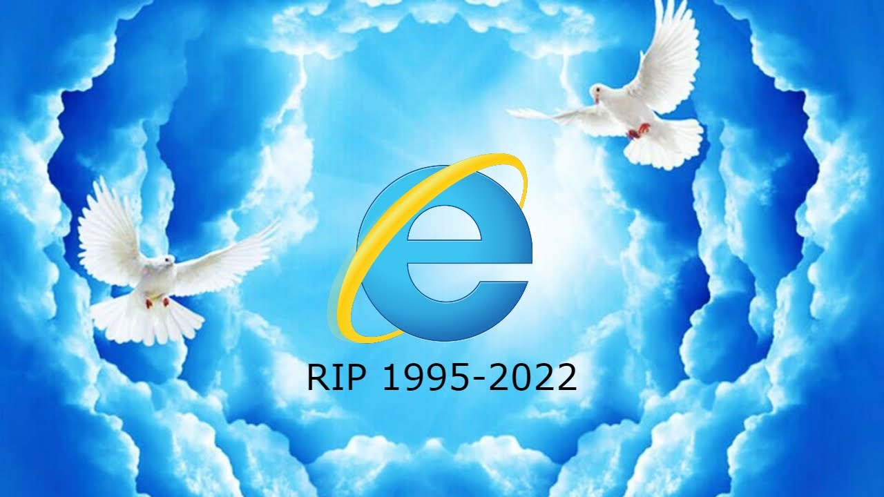 Internet explorer goodbye (RIP 1995-2022) - YouTube