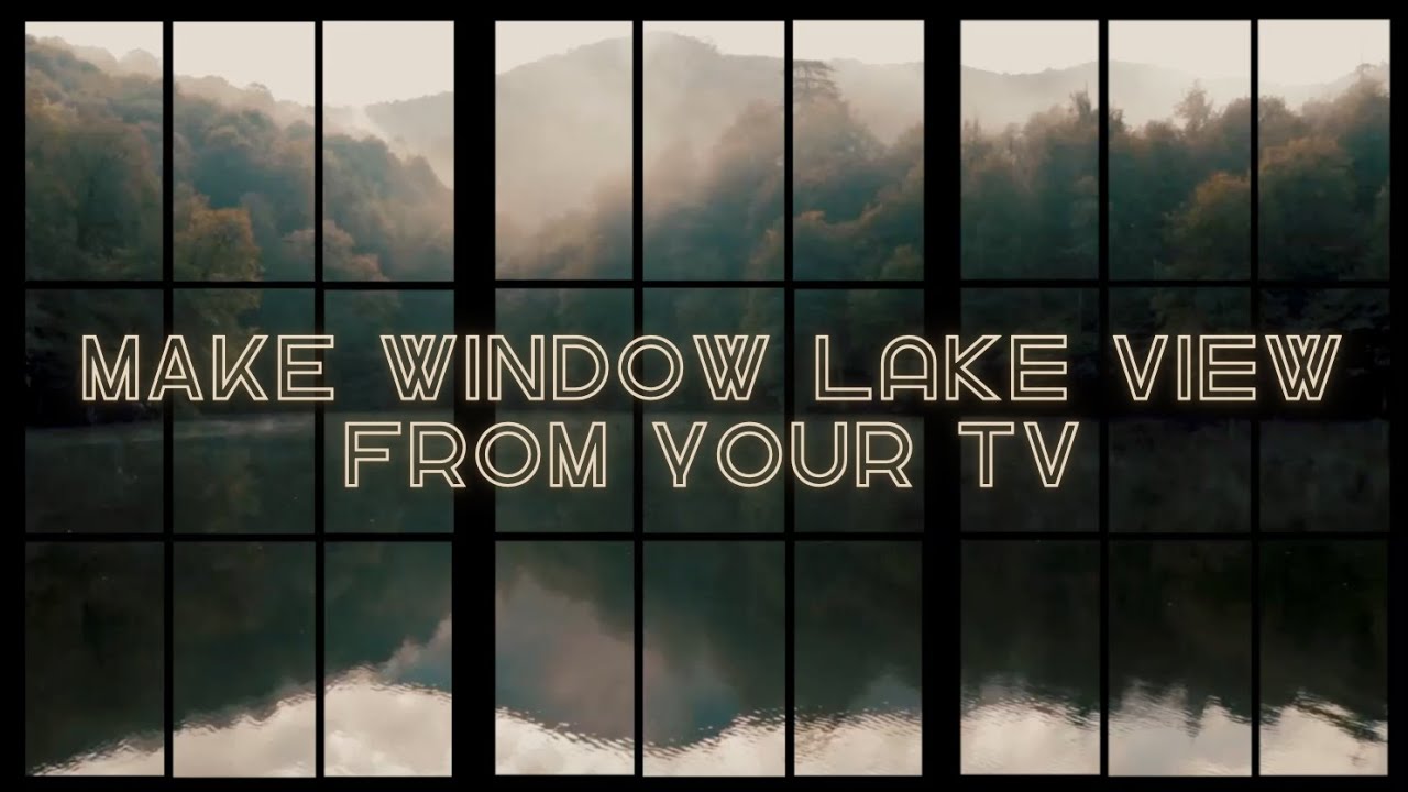 Window lake view from your TV Window background with lake view | Relax ...