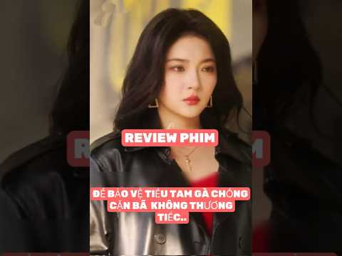 Để bảo vệ tiểu tam gã chồng cặn bã không tiếc tay làm tổn h ại vợ mình và cái kết trọn bộ