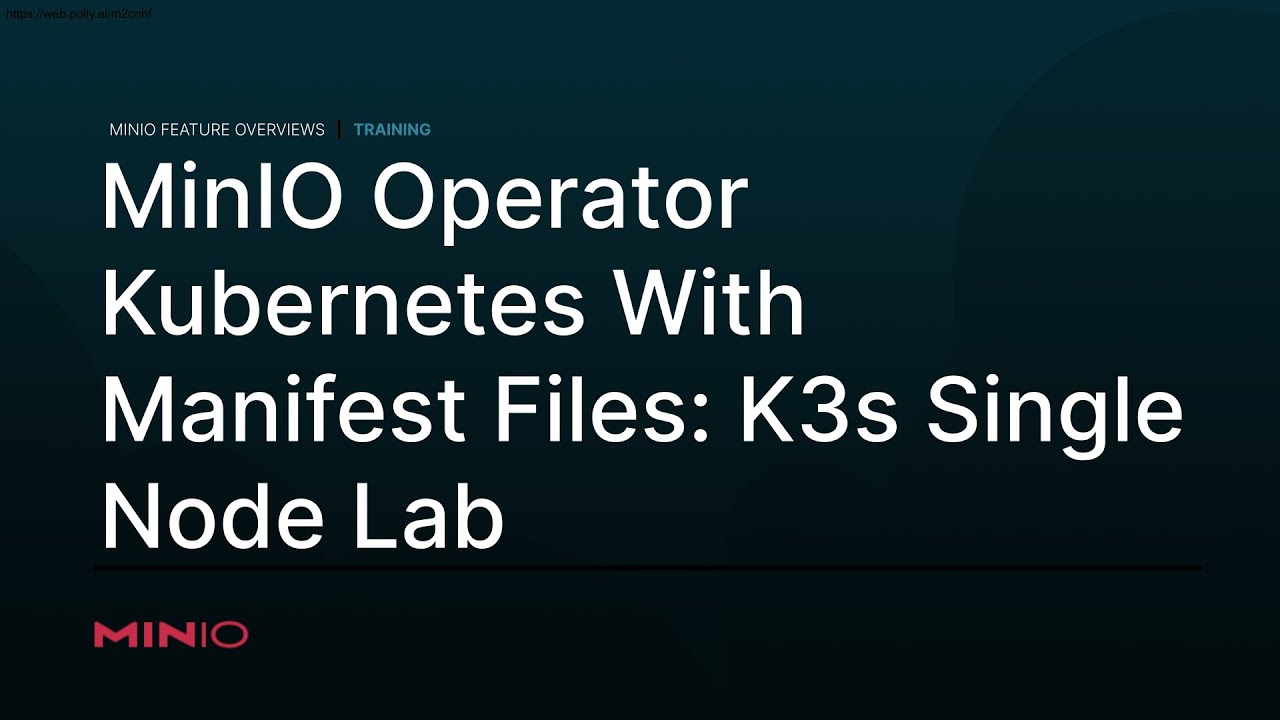 Minio Operator Lab Running Minio On Kubernetes With Manifest Files Lab On K3s Single Node