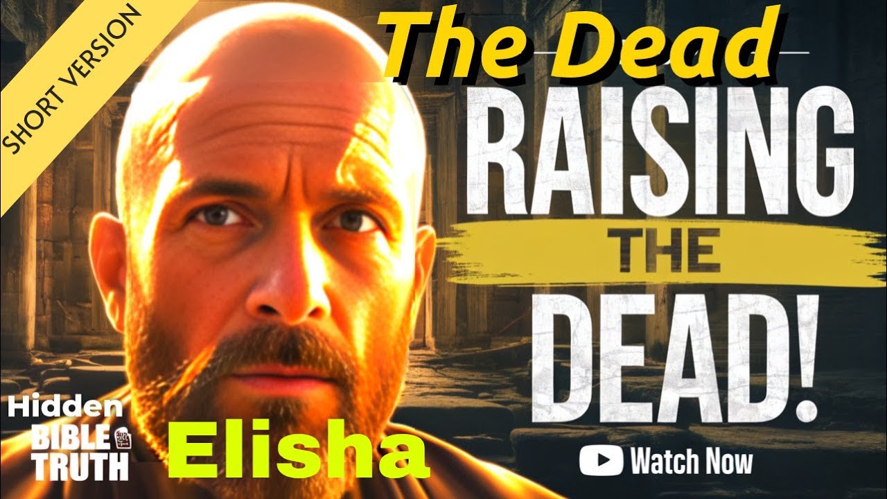 Elisha: The Dead Raising the Dead! — Hidden Bible Truth (Short Version ...