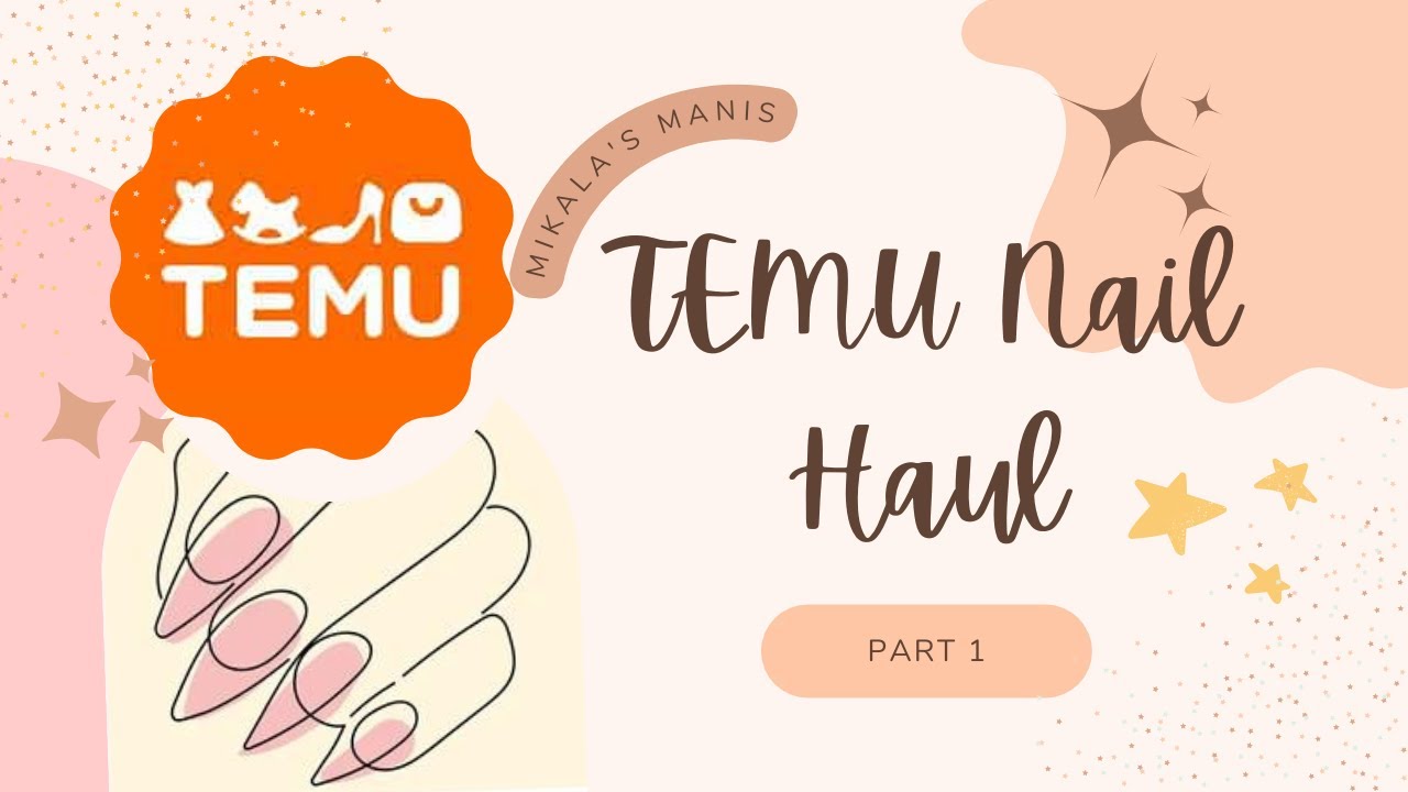 HUGE **NOT-SPONSORED** TEMU Nail Haul ~ Tip to Save EXTRA $$ ~ Part 1 ...