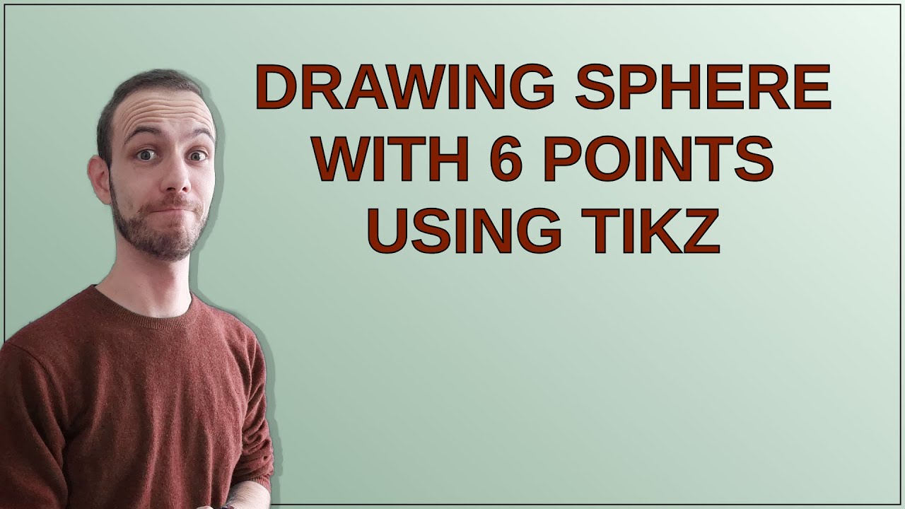 Tex: Drawing sphere with 6 points using TiKz - YouTube