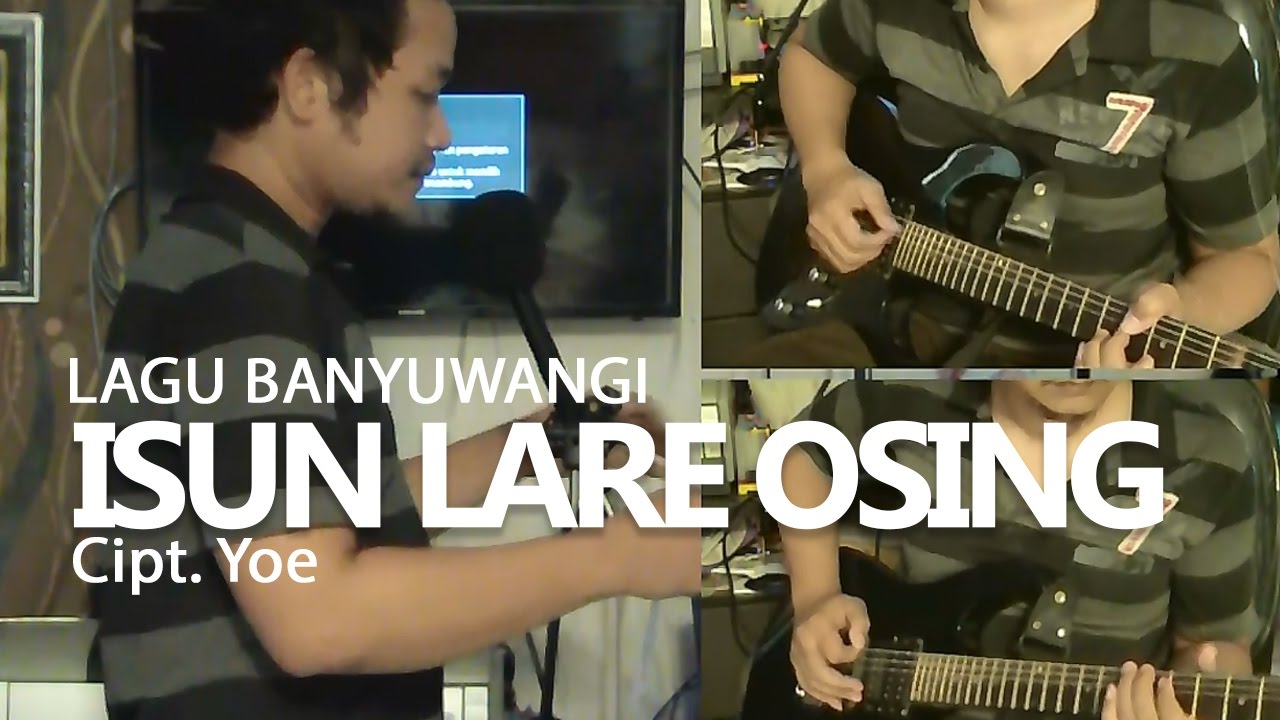 Isun Lare Osing (Lagu Banyuwangi) Cipt Yoe - YouTube