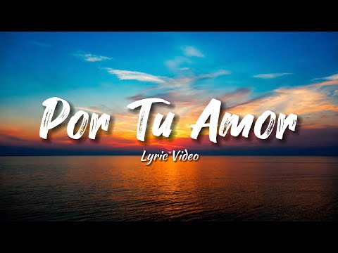 Por Tu Amor - Los Hermanos León X Identidad (Lyric Video)
