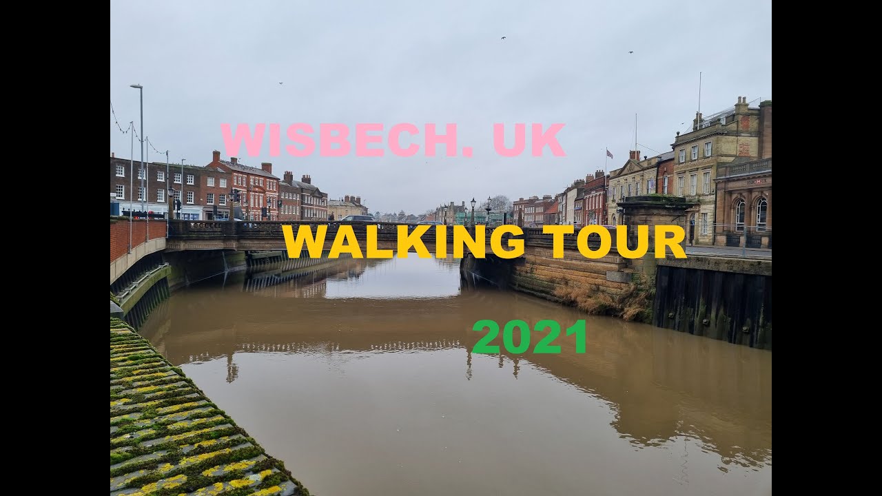 Wisbech, Cambridgeshire, UK Walking Tour 2021 (Small English Town ...
