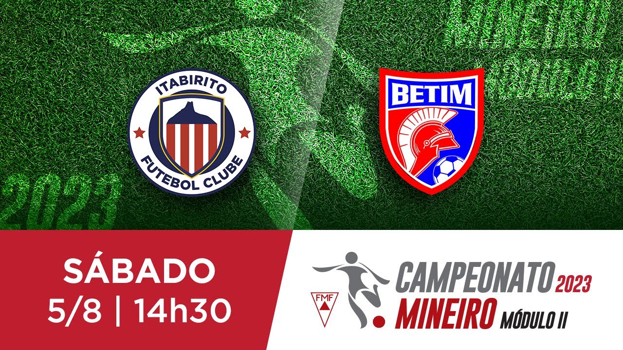 Itabirito x Betim - Campeonato Mineiro Módulo II 2023 - YouTube