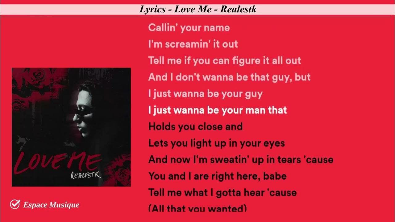 Lyrics Love Me Realestk - YouTube