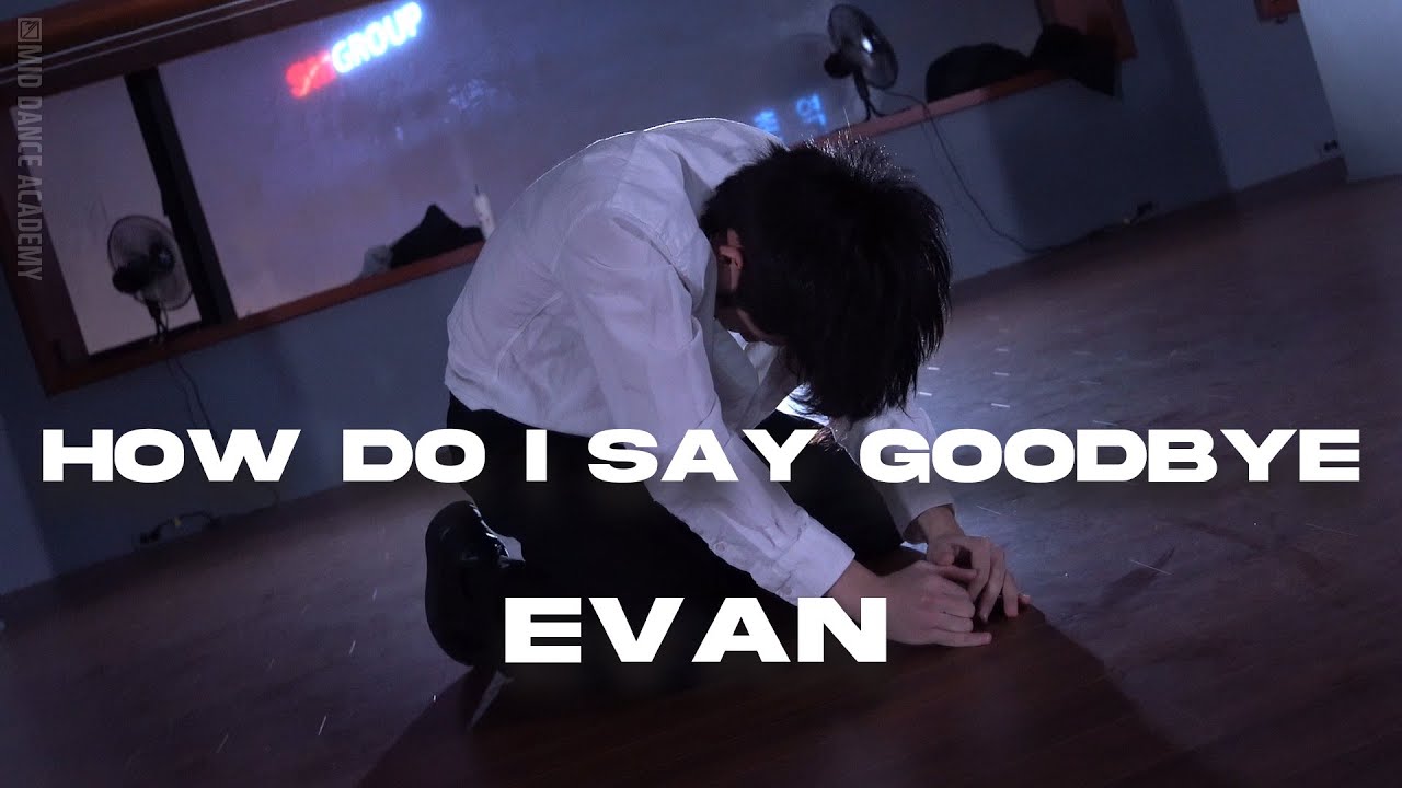 EVAN ChoreographyㅣDean Lewis - How Do I Say GoodbyeㅣMID DANCE STUDIO ...