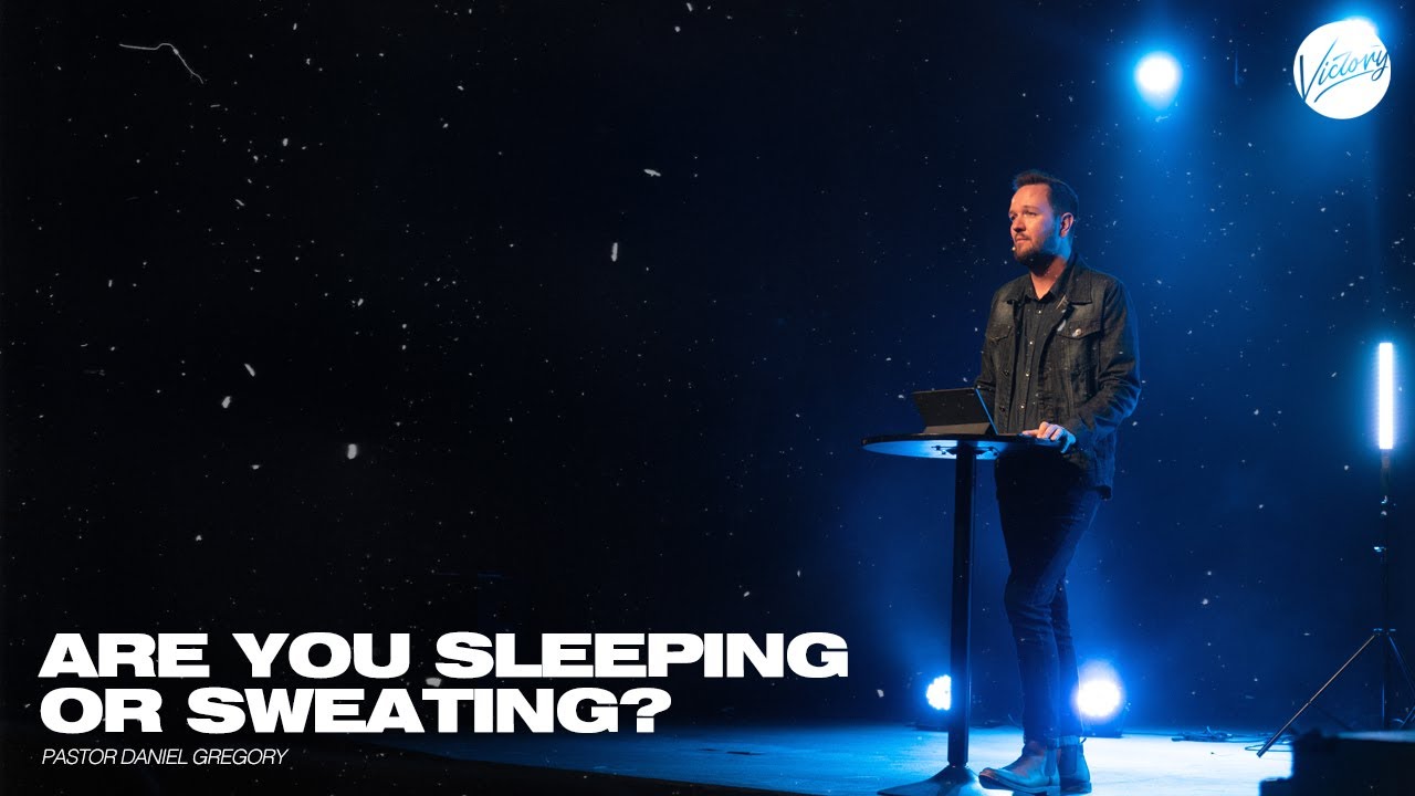 Are You Sweating Or Sleeping? | Pastor Daniel Gregory | 04.19.2020 ...