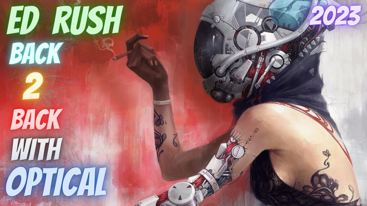 ED RUSH AND OPTICAL BACK 2 BACK 2023 - YouTube
