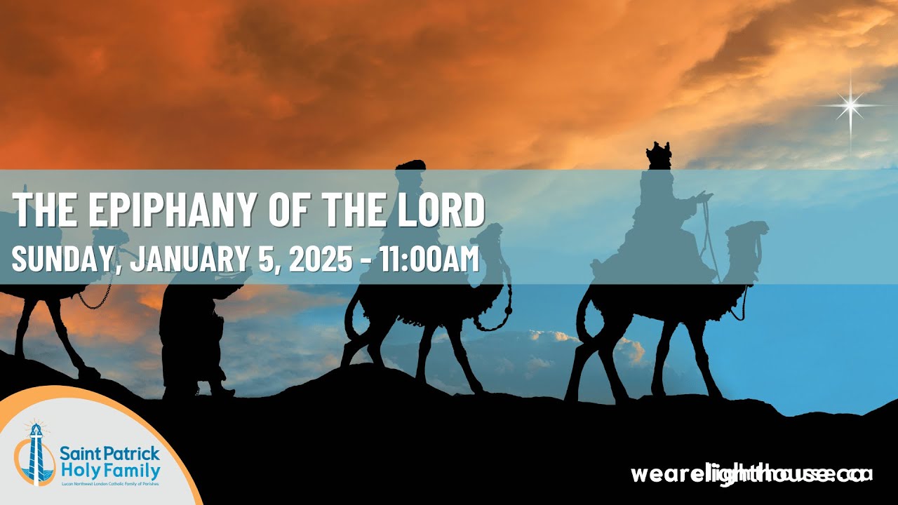Sunday Mass - 11am - Sun, Jan 5th, 2025 - The Epiphany of the Lord ...