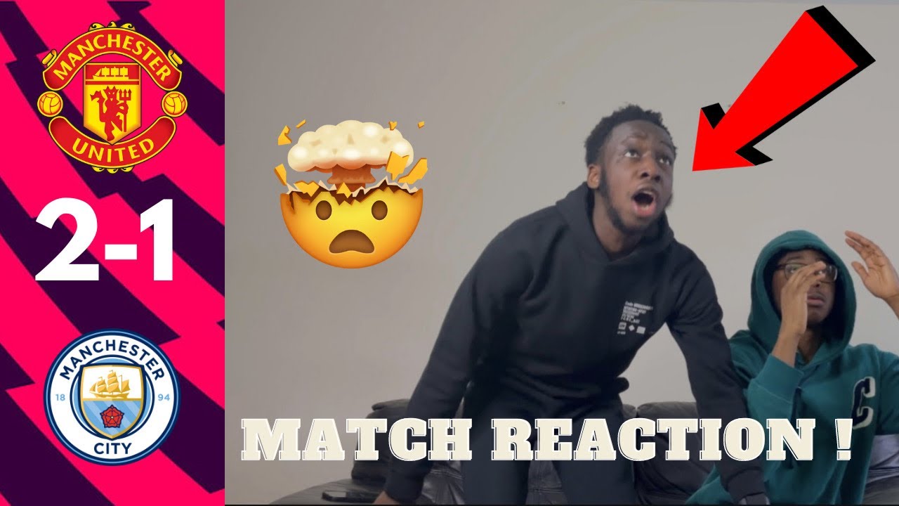 Man Utd Fan Goes Crazy 🤯 Reacting To Man Utd 2 1 Man City Match