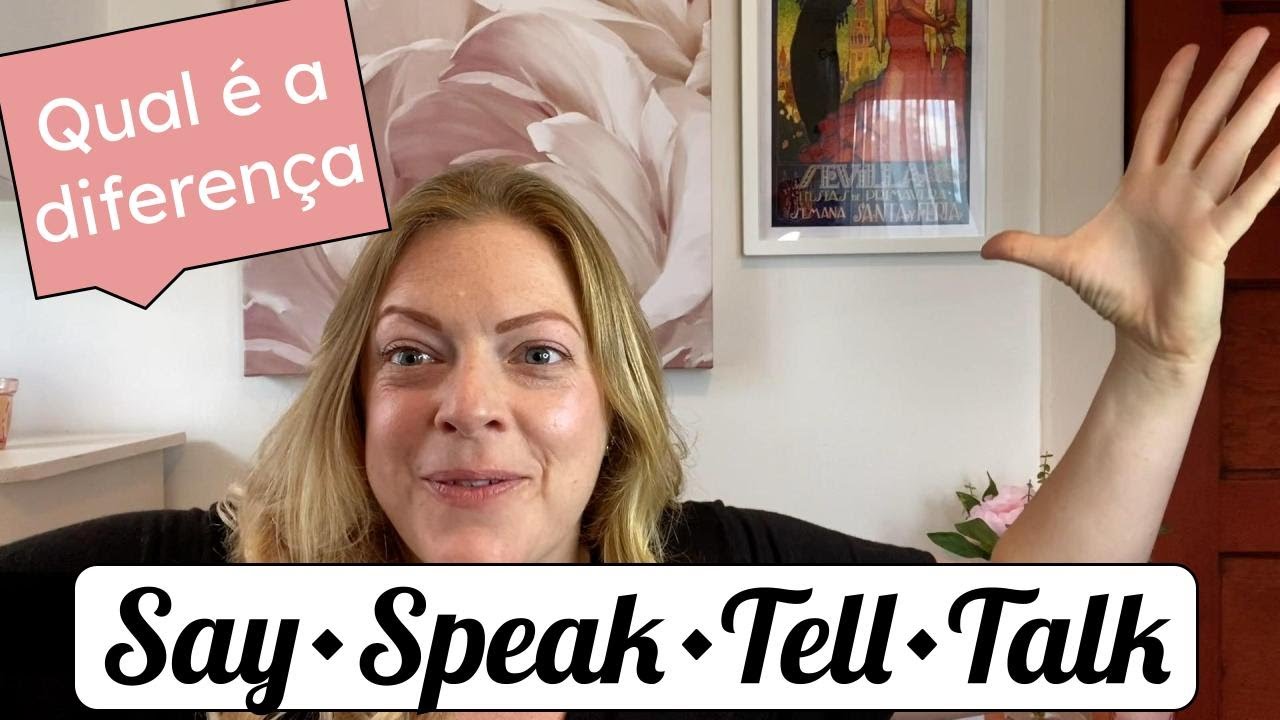 ENGLISH VERBS SAY SPEAK TELL TALK: What is the difference between these ...