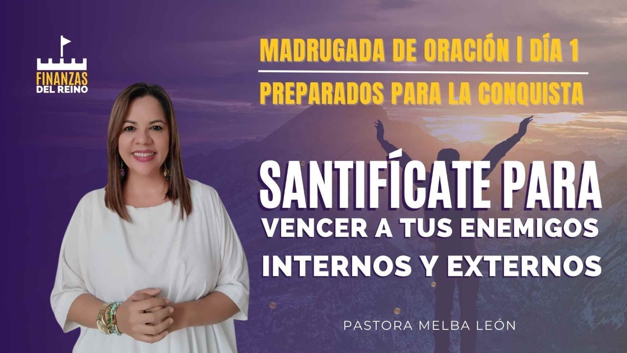 Santifícate para vencer, tus enemigos internos y externos - YouTube
