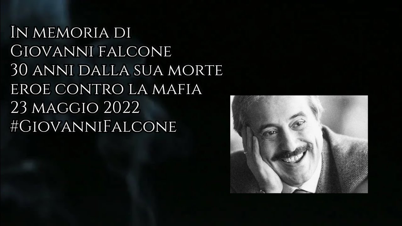In memoria di Giovanni Falcone 30 anni dalla sua morte contro la mafia ...