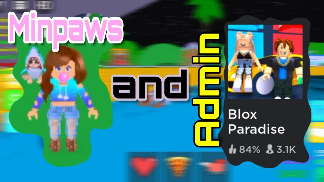 [FUNNY MOMMENT] MINPAWS ON ROBLOX NOW! Playing with Blox Paradise's ...