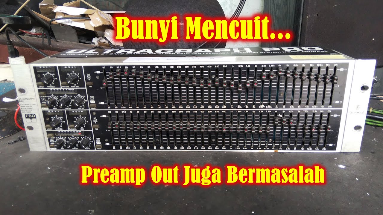 Equalizer Behringer FBQ6200 Rusak Bunyi Mencuit - YouTube
