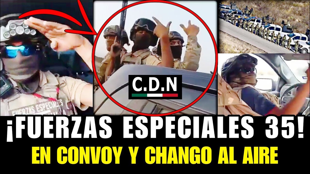 EL CDN DE LLENO CON "LAS FUERZAS ESPECIALES 35" EN CONVOY EN COAHUILA ...