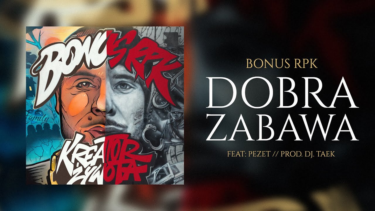 Bonus RPK - DOBRA ZABAWA ft. Pezet // Prod. DJ Taek - YouTube