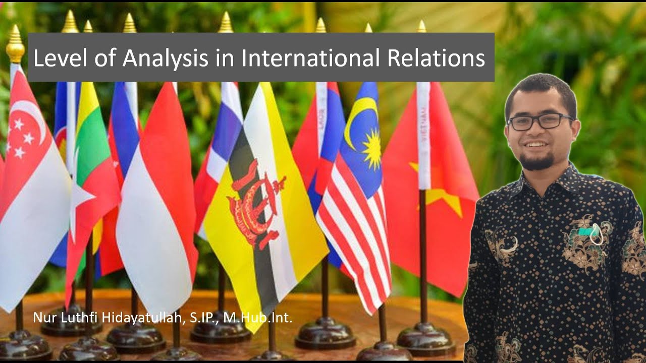Levels Of Analysis In International Relations YouTube levels-of-analysis-in-international-relations-youtube