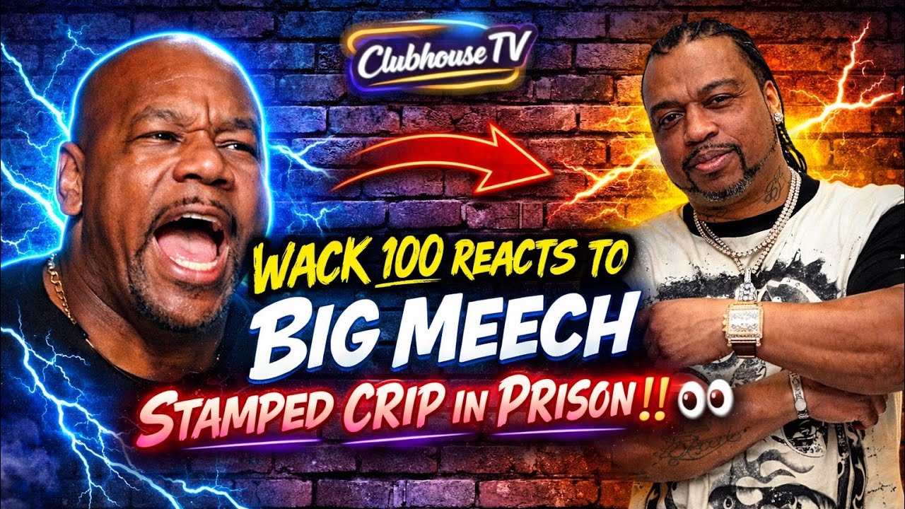 🧨 WACK 100 REACTS TO BIG MEECH ALLEGEDLY STAMPED CRIP IN PRISON —HE’S ...