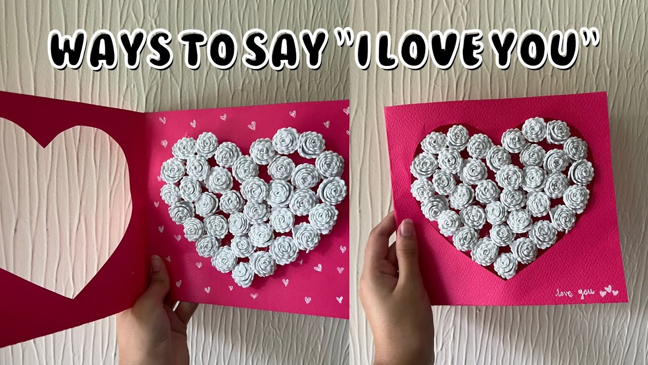 DIY "I Love You" Card For Boyfriend | Ways To Express Your Love ...