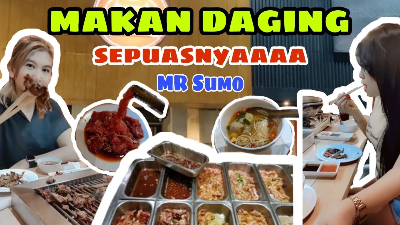 Makan Daging Sepuasnya || MR.SUMO MARGOREJO SURABAYA ( ALL YOU CAN EAT ...