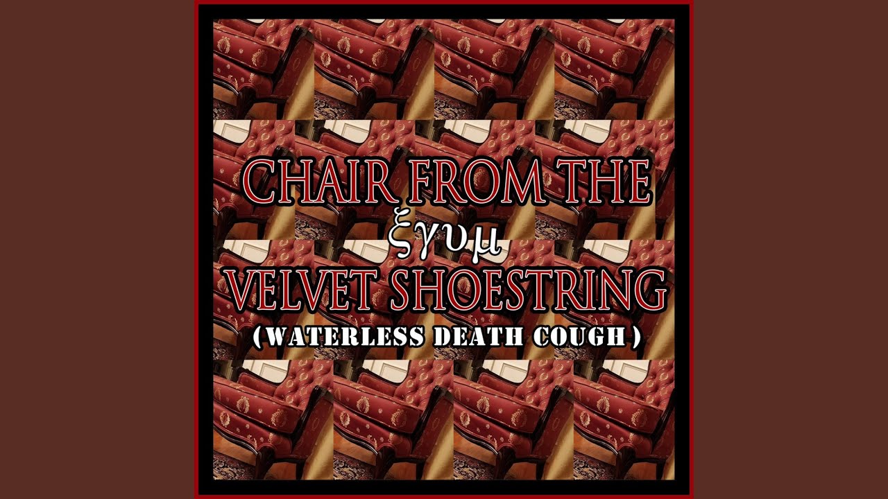 Chair From The Velvet Shoestring - YouTube