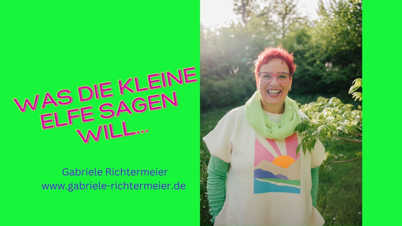 Die kleine Elfe - eine gechannelte Geschichte - YouTube