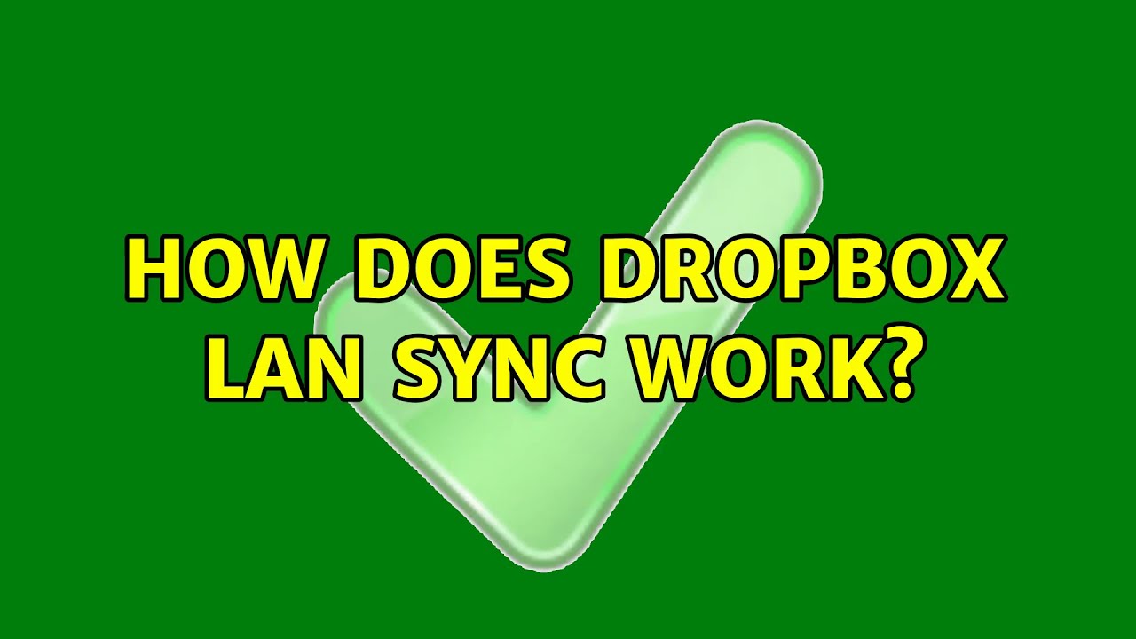 How does Dropbox LAN Sync work? (2 Solutions!!) - YouTube