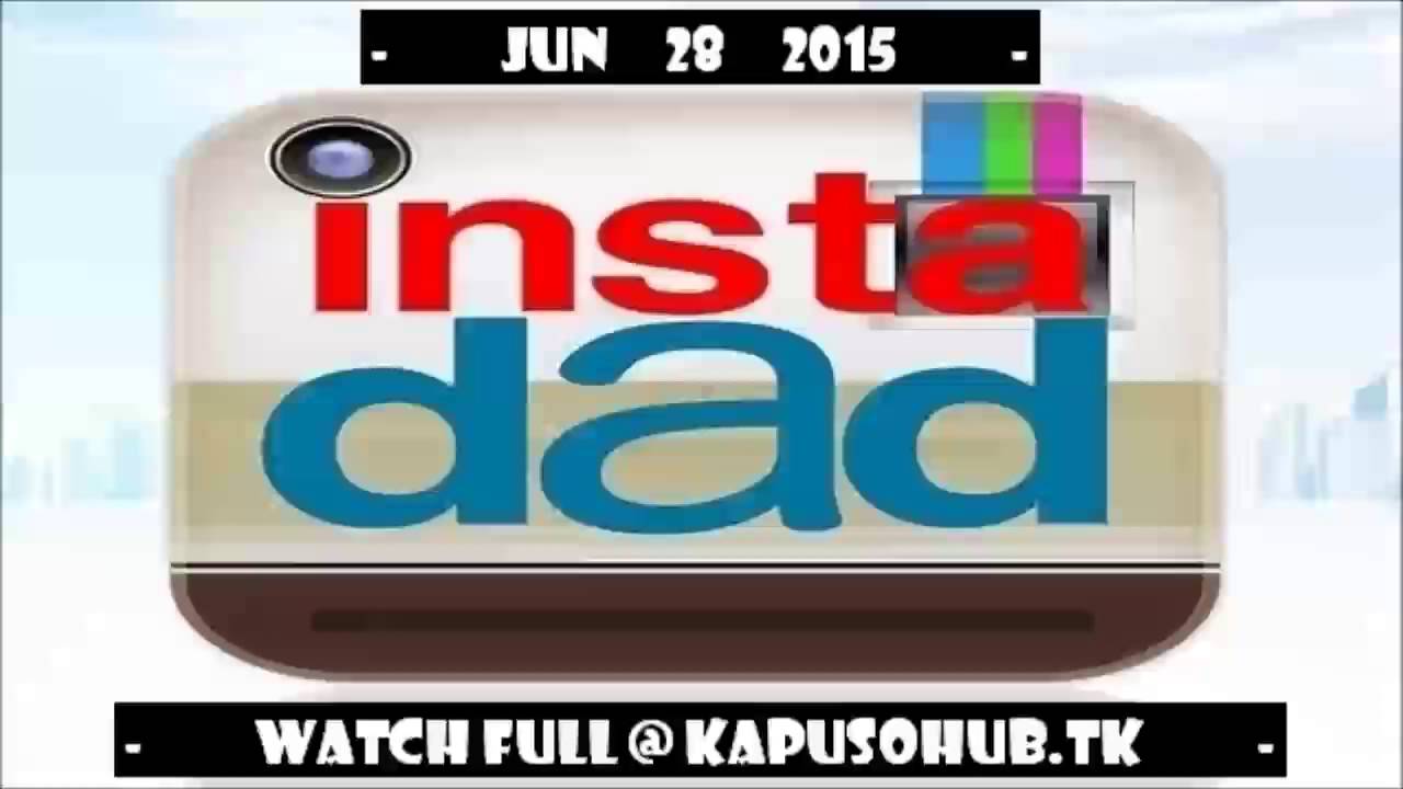 Instadad JUNE 28 2015 - YouTube